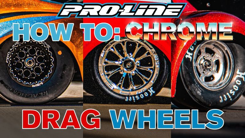 Pro-Line HOW-TO: Chrome Your Drag Wheels - RC Driver